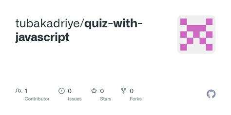 Github Tubakadriyequiz With Javascript