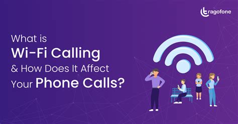 What Is WiFi Calling How Does It Affect Your VoIP Calls