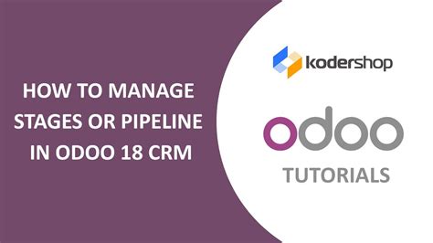 How To Manage Stages Or Pipelines In Odoo 18 Crm Crm Basics Youtube