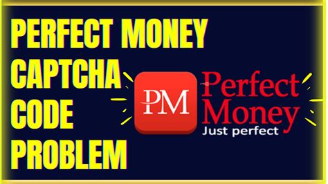 Perfect Money Captcha Code Problem Error While Loading Try Refreshing Problems Solution By Tani