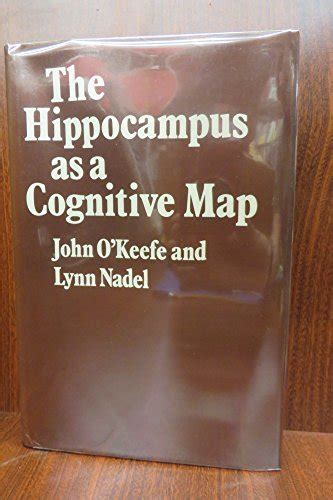 The Hippocampus As A Cognitive Map Okeefe John Nadel Lynn