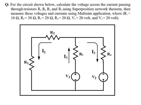 Solved Q For The Circuit Shown Below Calculate The Voltage Across The Current Passing Through