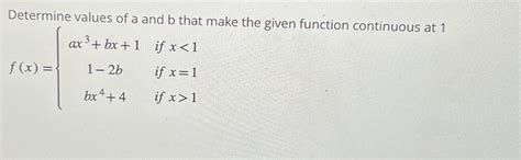 Solved Determine Values Of A And B ﻿that Make The Given