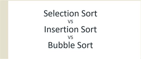 Comparison Of Selection Sort Insertion Sort And Bubble Sort By Allie Hsu Coder Life Medium