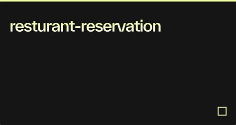 Resturant Reservation Codesandbox
