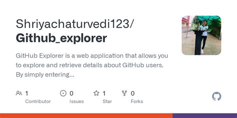 Github Shriyachaturvedi123githubexplorer Github Explorer Is A Web