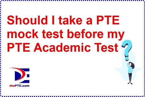 Should I Take A Pte Mock Test Before My Pte Academic Test Thepte