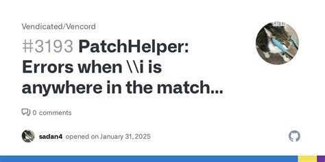 Patchhelper Errors When I Is Anywhere In The Match Field · Issue