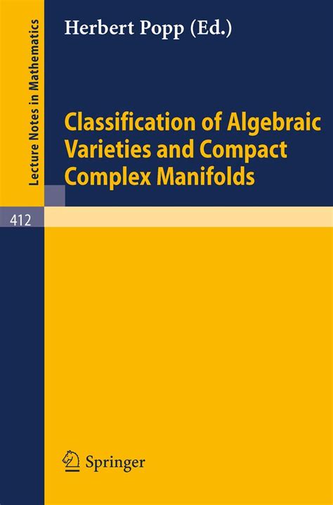 Amazon Classification Of Algebraic Varieties And Compact Complex Manifolds Lecture Notes In