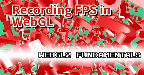 Recording Fps In Webgl