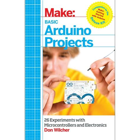 basic arduino projects 26 experiments with microcontrollers and