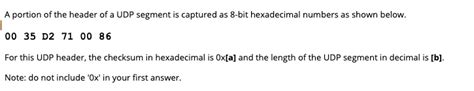 SOLVED A Portion Of The Header Of A UDP Segment Is Captured As 8 Bit