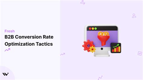 12 Proven Tactics To Increase B2b Website Conversions