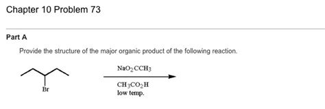 Solved Chapter 10 Problem 73 Part A Provide The Structure Of