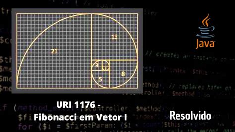 Como Aplicar Fibonacci Em Vetores Em Java Uri 1176 Beecrowd Youtube