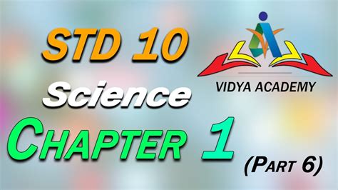 STD 10 Science Chapter 1 Part 6 YouTube
