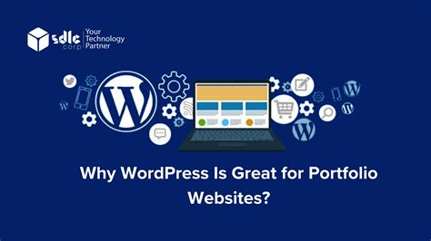 Why Wordpress Is Great For Portfolio Websites Sdlc Corp