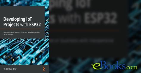 Developing Iot Projects With Esp32 By Vedat Ozan Oner Ebook