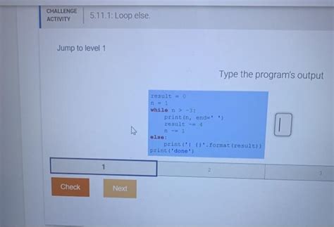 Solved Challenge Activity 5111 Loop Else Jump To Level 1