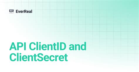 Api Clientid And Clientsecret Everreal