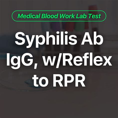 Syphilis Ab IgG W Reflex To RPR Blood Work Test Wittmer Rejuvenation Clinic