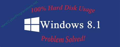How To Fix Hard Disk Usage 100 Problem On Windows 8110 Cyber Programmers Learn Programming