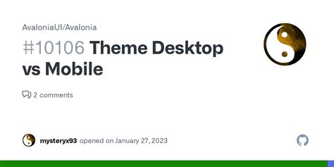 Theme Desktop Vs Mobile · Issue 10106 · Avaloniauiavalonia · Github