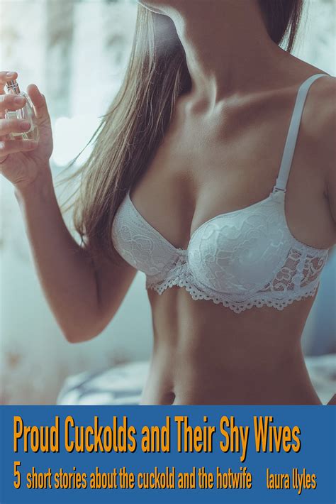 Proud Cuckolds And Their Shy Wives 5 Short Stories About The Cuckold