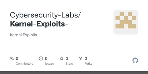 Github Cybersecurity Labskernel Exploits Kernel Exploits