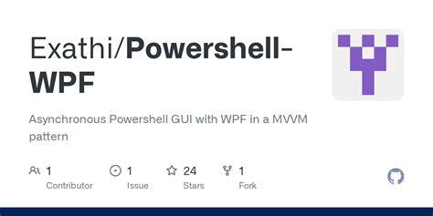 GitHub Exathi Powershell WPF Asynchronous Powershell GUI With WPF In A MVVM Pattern