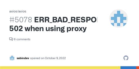 Errbadresponse 502 When Using Proxy · Issue 5078 · Axiosaxios · Github