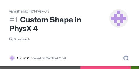 Custom Shape In Physx 4 · Issue 1 · Yangzhengxing Physx 3 3 · Github