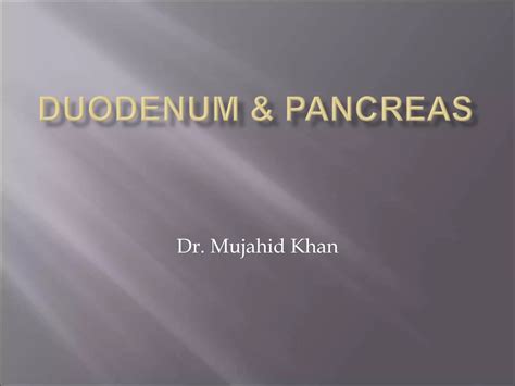 03 Duodenum And Pancreas 1 Pptx