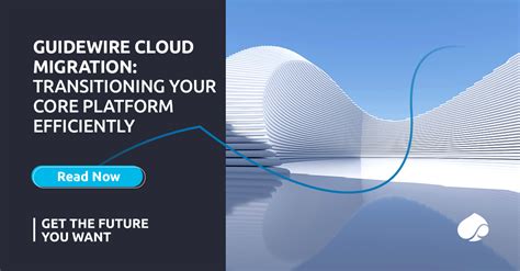 Guidewire Cloud Migration Transitioning Your Core Platform Efficiently
