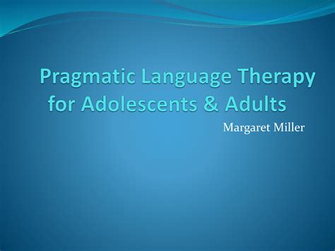 Pragmatic Language Therapy For Adolescents And Adults