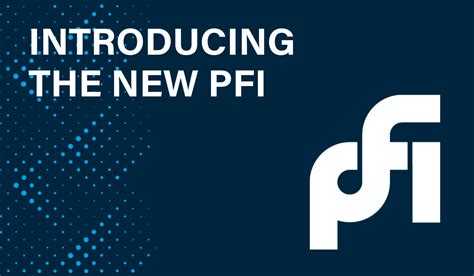 Introducing Pfis New Brand And Website Pfi