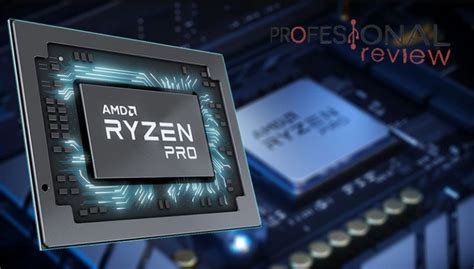 AMD Ryzen PRO que son características y para qué sirven