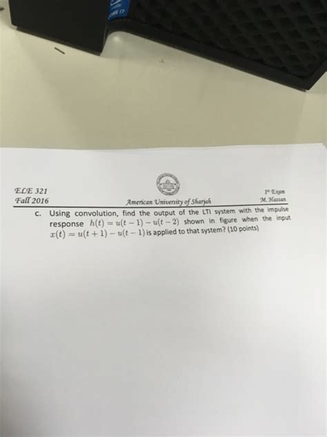 Solved Using Convolution Find The Output Of The LTI System Chegg Com