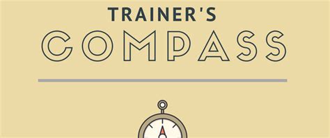Trainers Compass An Amazing Tool To Navigate Self Development As A
