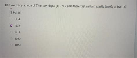 Solved 10 How Many Strings Of 7 Ternary Digits 01 Or 2