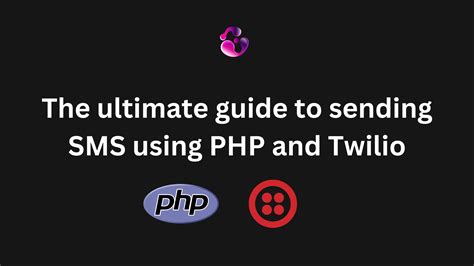 the ultimate guide to sending sms using php and twilio gonzalo gomez