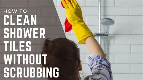 How To Clean Shower Tiles Without Scrubbing Cleaners Advisor