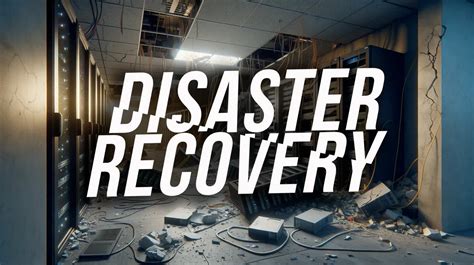 What Is Disaster Recovery In It Meaning Plans And More