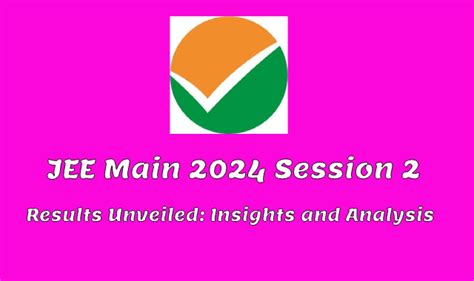 JEE Main Session Results Unveiled Insights And Analysis