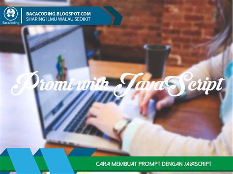 Cara Membuat Prompt Dengan Javascript ~ Domo Teknologi
