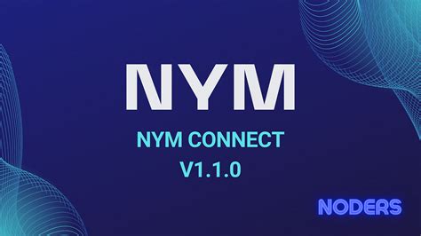 Платформа Nym кошелек Nymconnect V110 Nym Sdk V114 By Noders