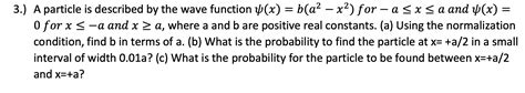 Solved 3 A Particle Is Described By The Wave Function Y X