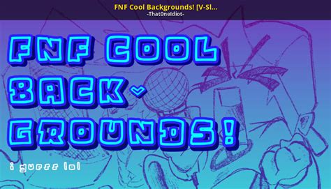 Fnf Cool Backgrounds V Slicemobile Mod For Friday Night Funkin