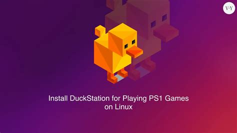 How To Install Duckstation For Playing Ps1 Games On Linux Hackernoon