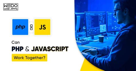 must know can php and javascript work together
